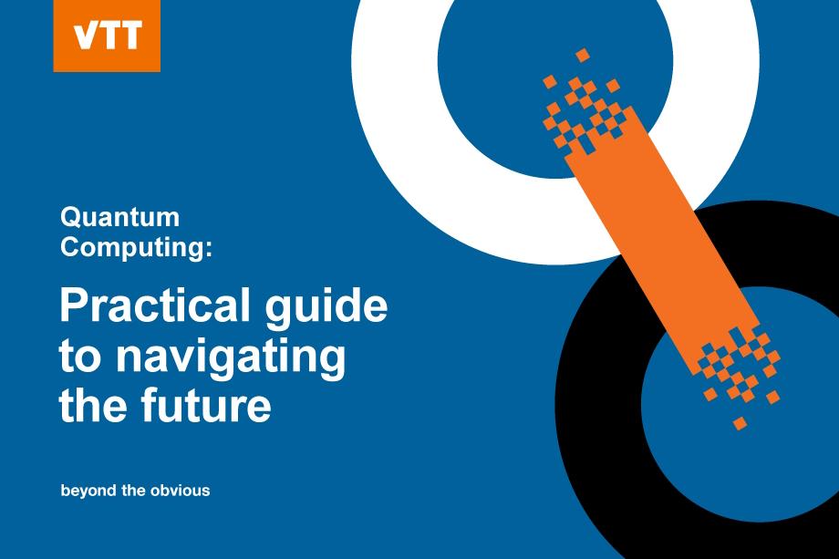 Quantum computing guide for industry leaders | VTT Research